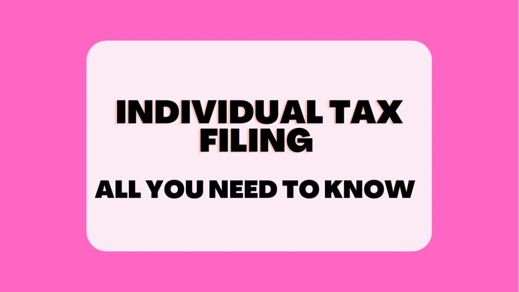Individual Tax Filing: All You Need To Know – The Financial Empowerment ...