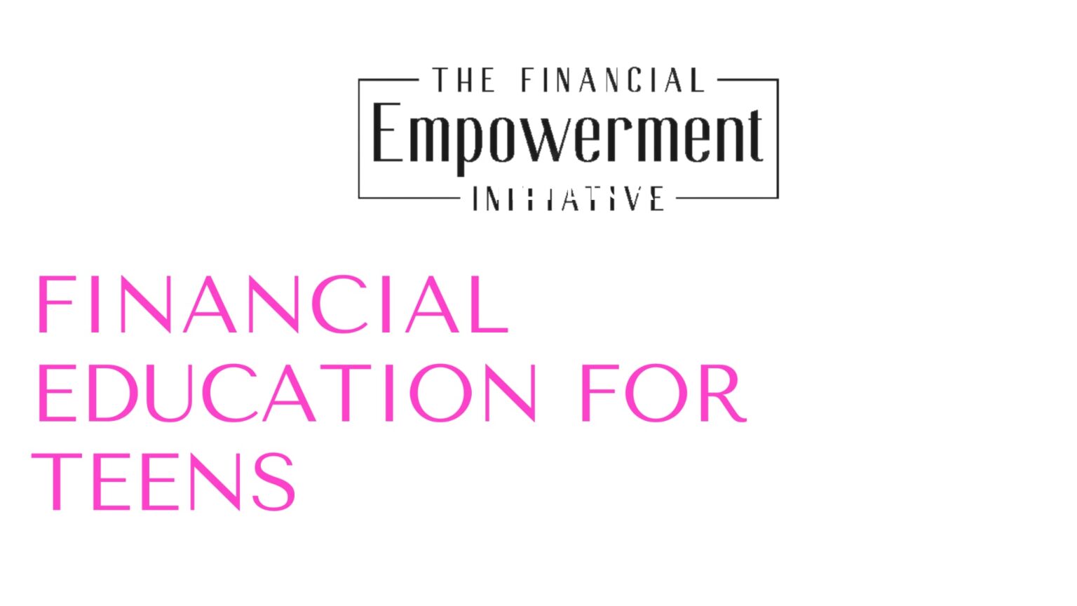 The Importance of Financial Education for Teens - The Financial ...